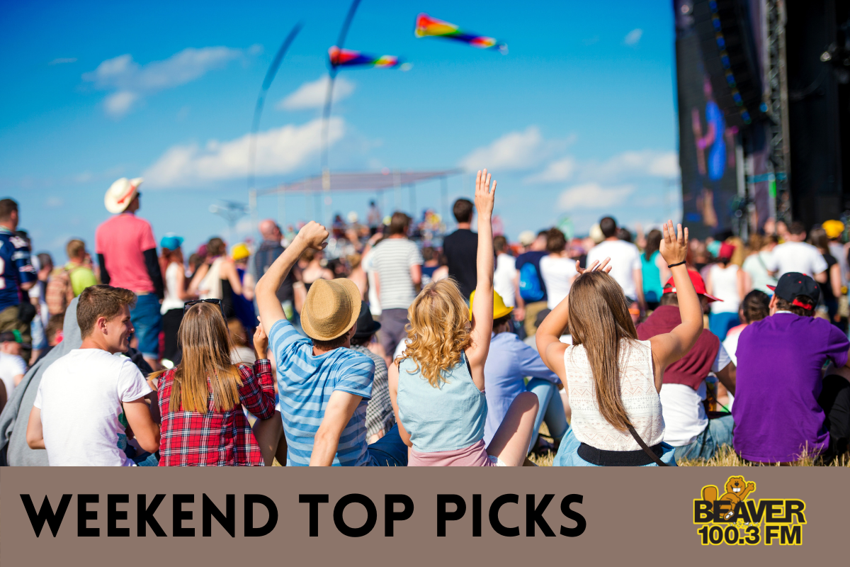 Weekend Top Picks | The Beaver FM