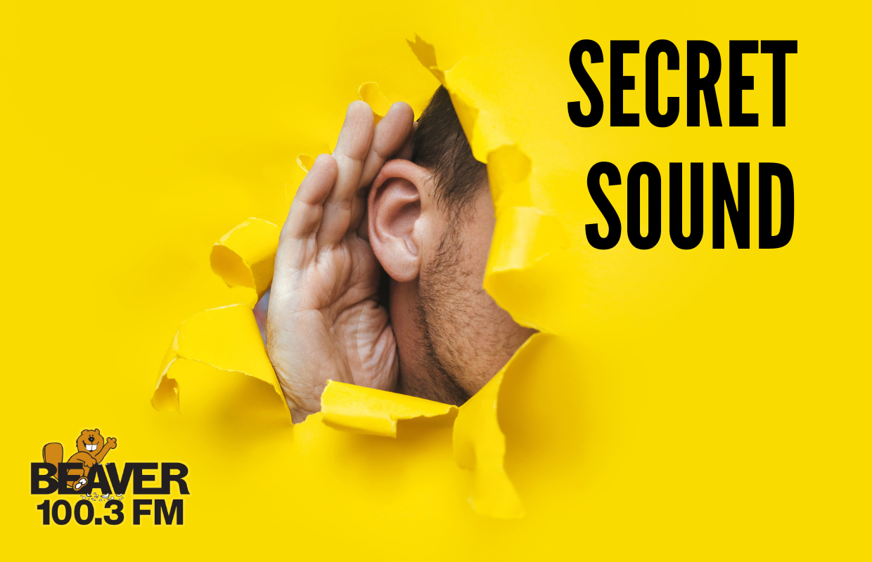 Secret Sound | The Beaver FM